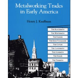 Metalworking Trades In Early America